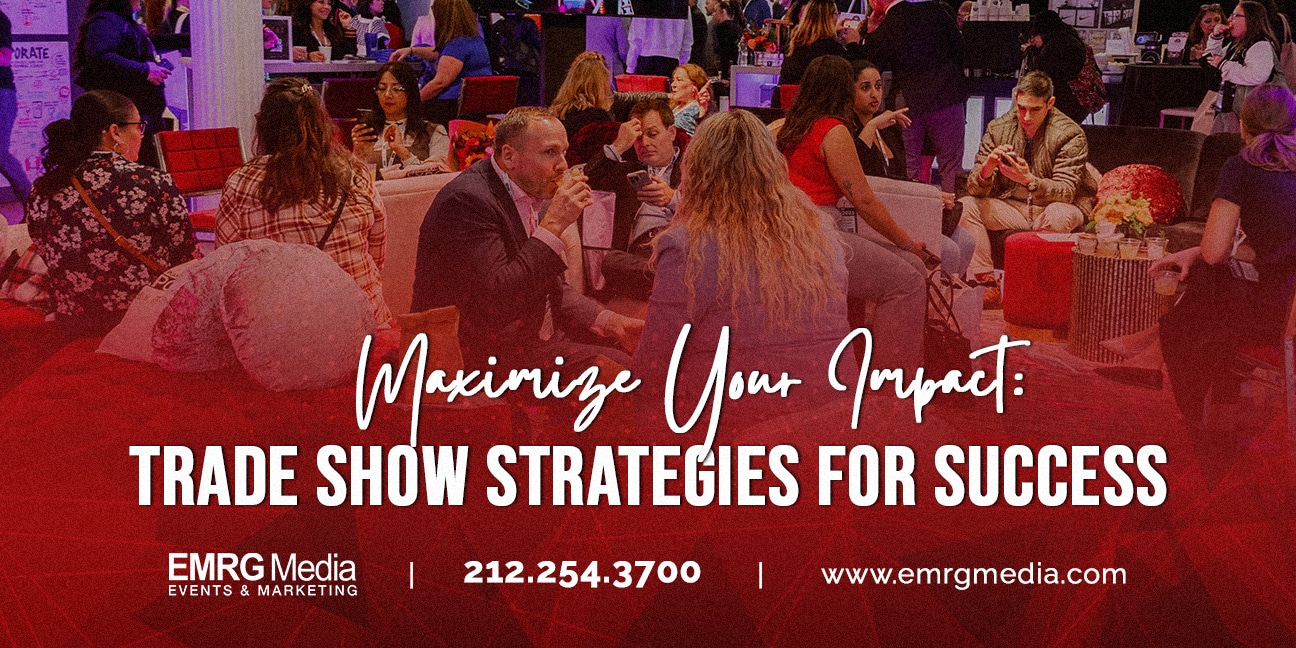 Maximize Your Impact: Trade Show Strategies for Success - Top Event ...