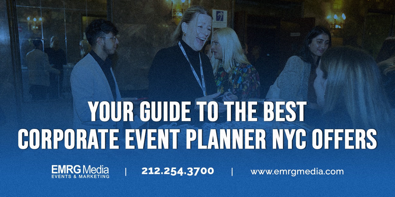 Leading Corporate Event Planner New York | EMRG Media